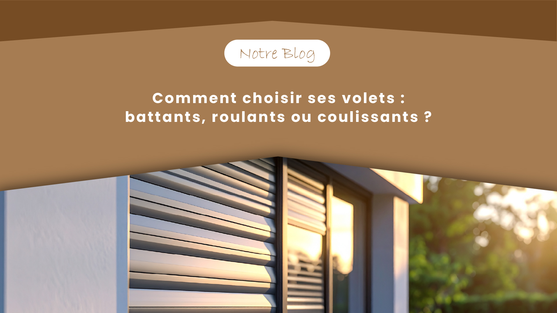Volets battants ou roulants : choisir le meilleur pour votre maison